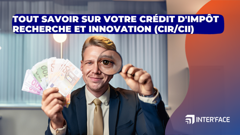 CIR et CII : guide complet du crédit d’impôt innovation et financement ...